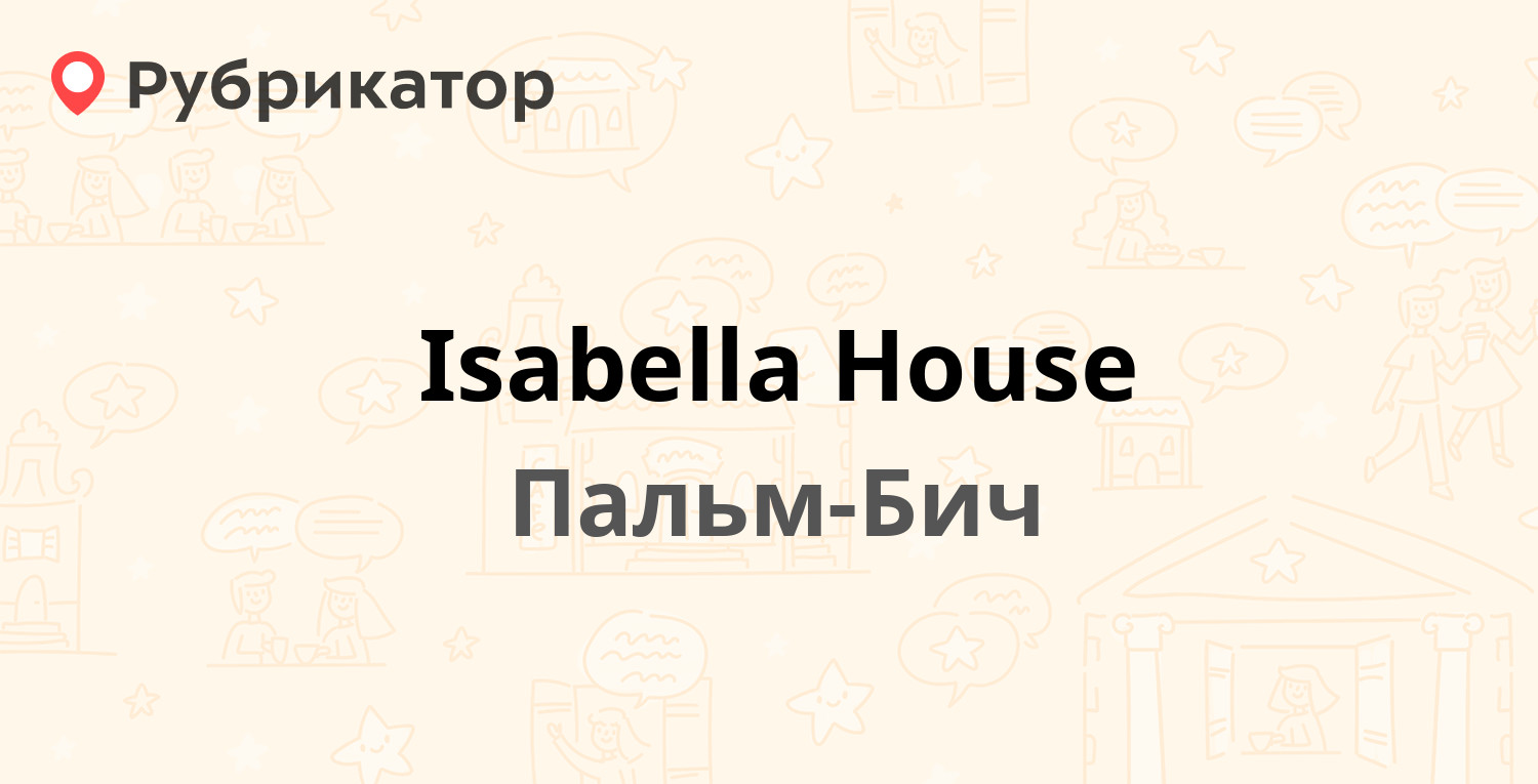 Isabella House (Пальм-Бич). Отзывы и 20 фото | Рубрикатор